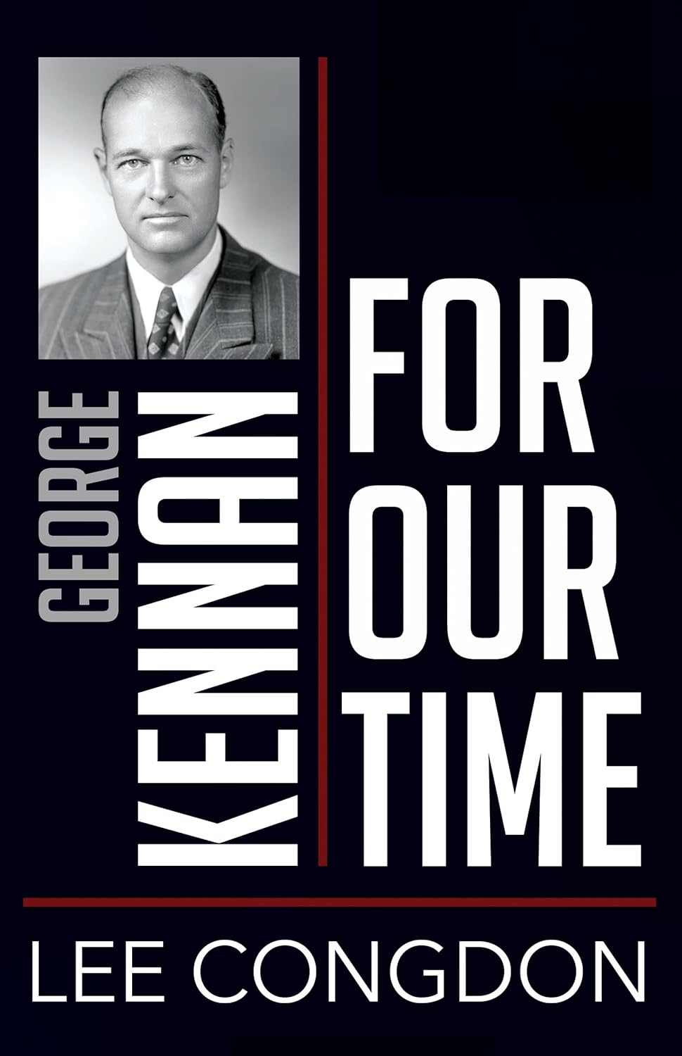 George Kennan: Gadfly and Insider - Chronicles