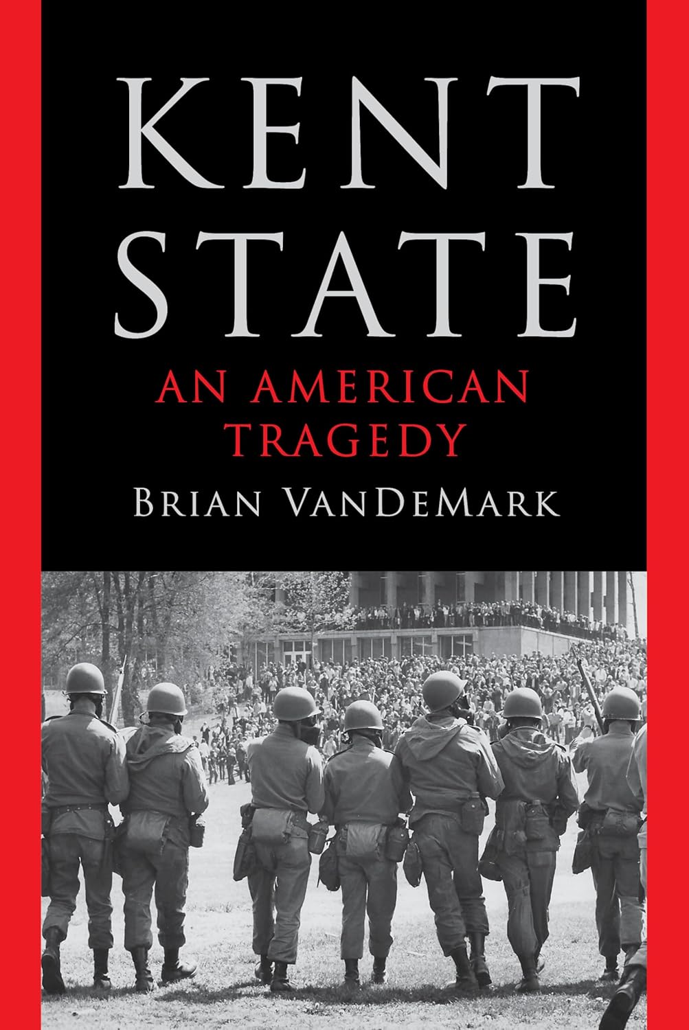 The Truth About the Kent State Shootings - Chronicles